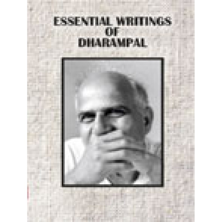 ESSENTIAL WRITINGS OF DHARAMPAL (DEL) (2015) | Publication Division ...