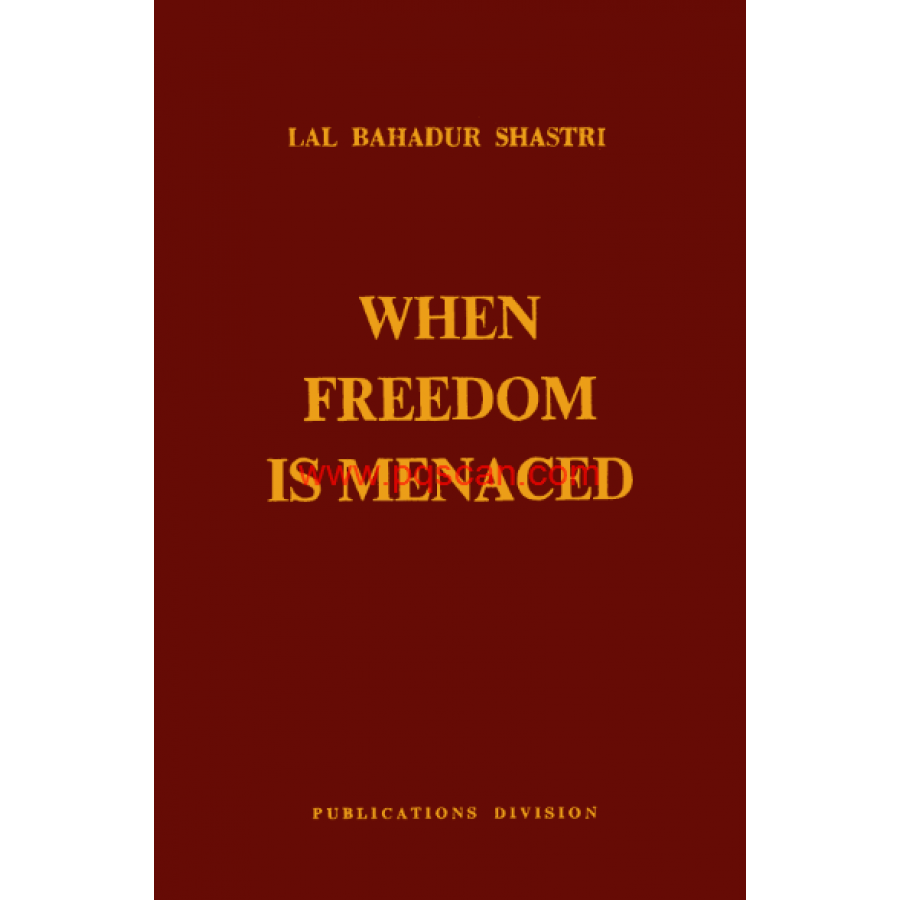 eBook - LAL BAHADUR SHASTRI - WHEN FREEDOM IS MENACED | Publication ...
